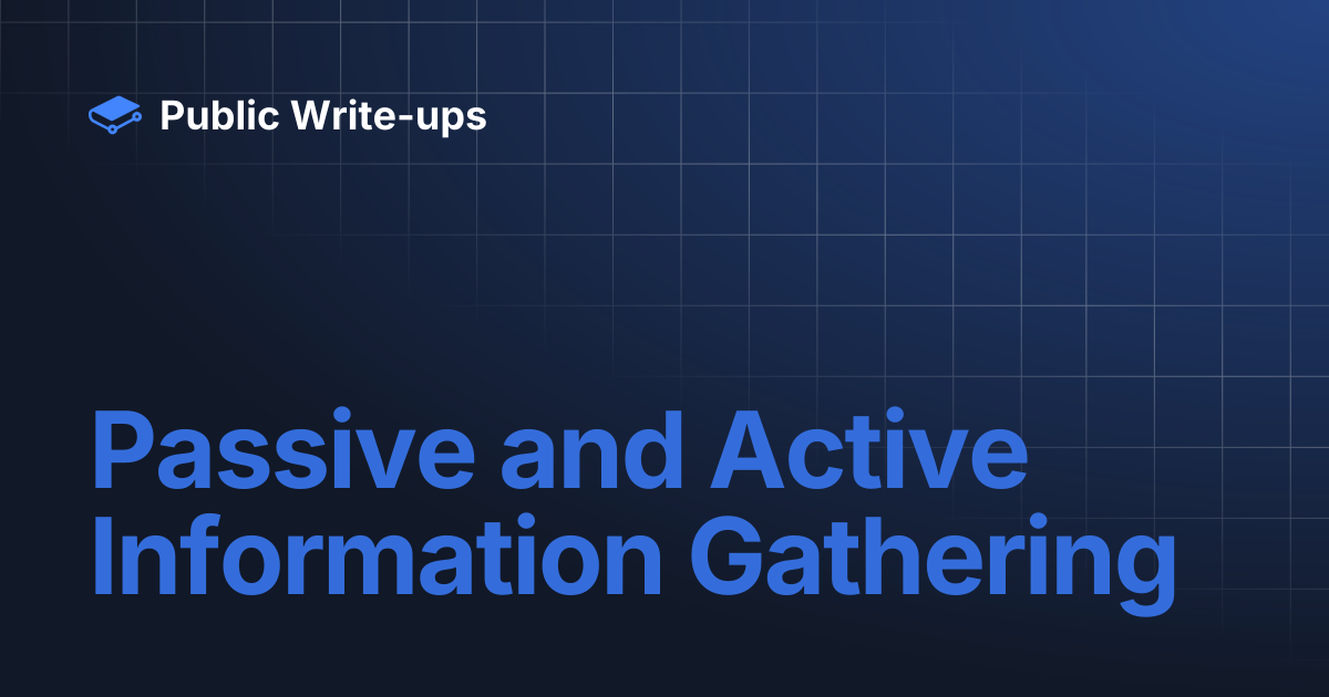 Passive and Active Information Gathering | Public Write-ups