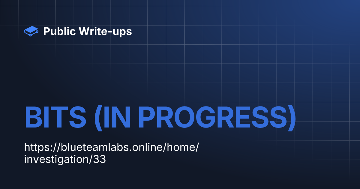 BITS (IN PROGRESS) | Public Write-ups